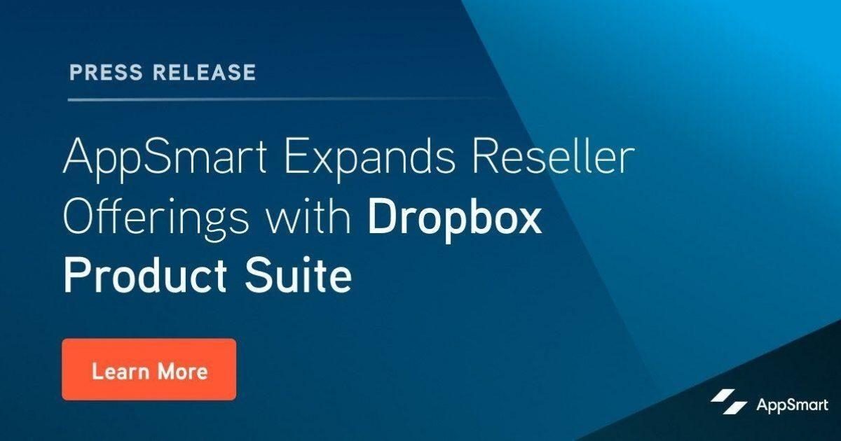 AppSmart Expands Reseller Offerings with Dropbox Product… - AppDirect