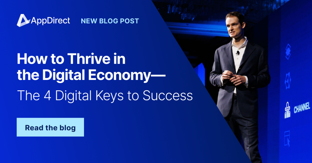 How to Thrive in the Digital Economy—The 4 Digital Keys… - AppDirect