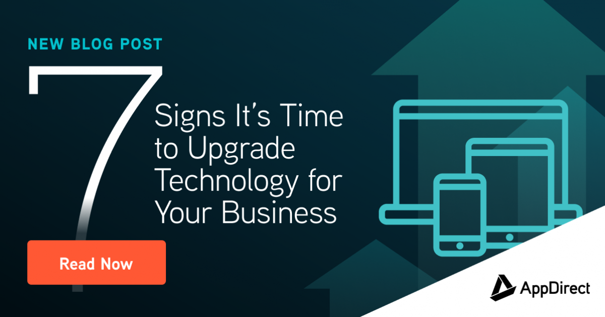 When to Upgrade Technology for Your Business - AppDirect