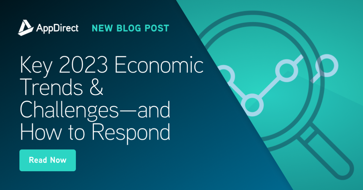 Key 2023 Economic Trends & Challenges—and How to Respond - AppDirect