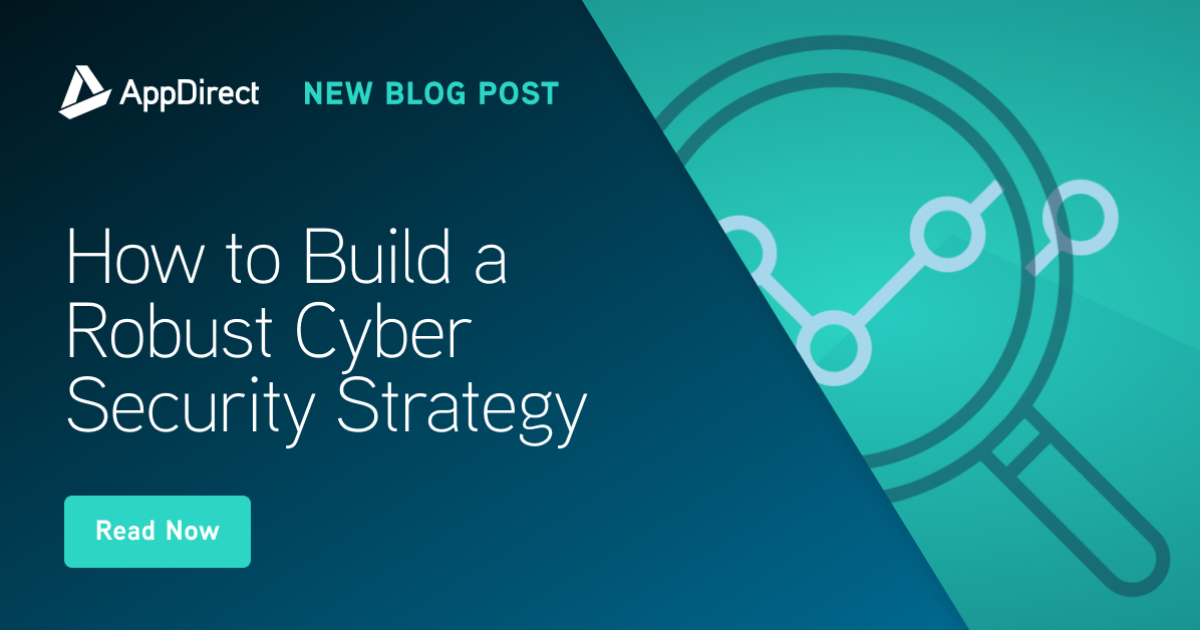 How to Build a Robust Cyber Security Strategy - AppDirect