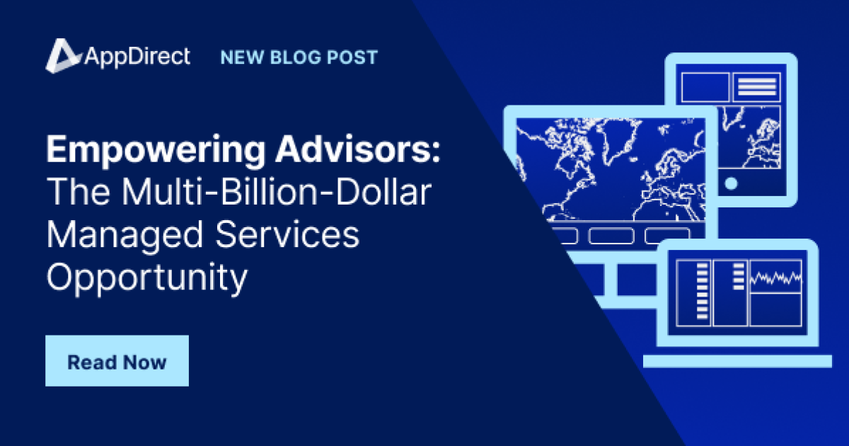 Empowering Advisors: The Multi-Billion-Dollar Managed… - AppDirect