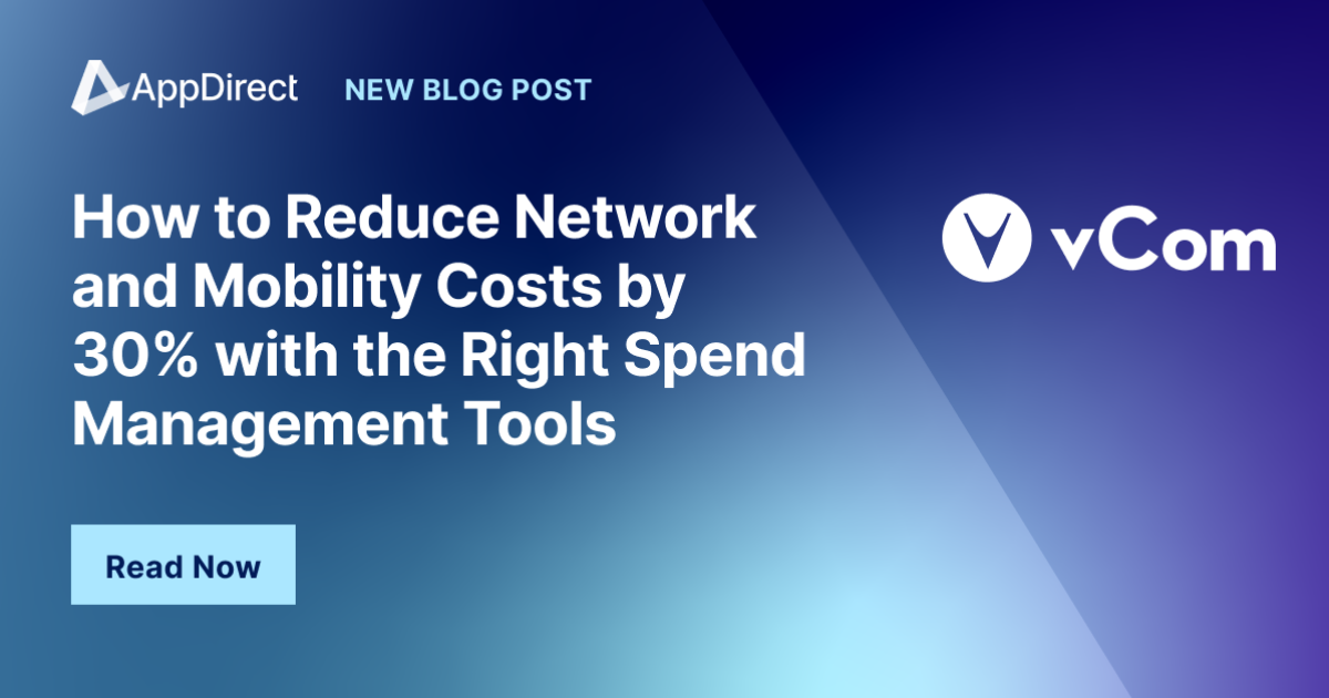 Cut network and mobility costs by 30% with the right tools - AppDirect