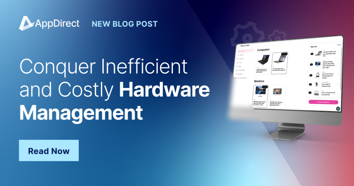 Conquer Inefficient and Costly Hardware Management - AppDirect
