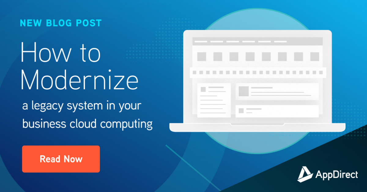 A Guide to Modernizing Legacy Systems - AppDirect
