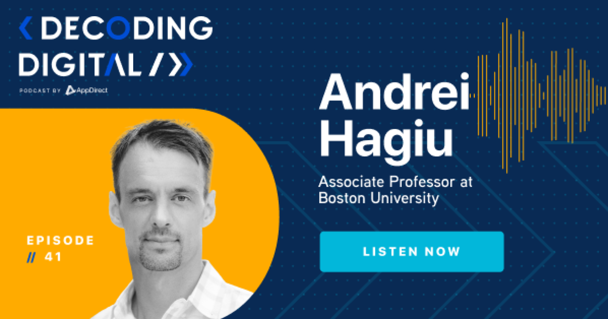 Decoding Platform Companies: Andrei Hagiu on Platform… - AppDirect Decoding Platform Companies: Andrei Hagiu on Platform… - AppDirect