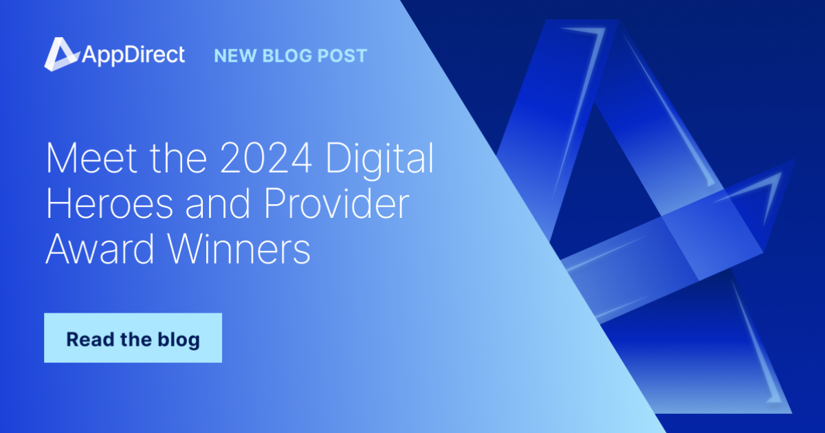 Meet the 2024 Digital Heroes and Provider Award Winners - AppDirect