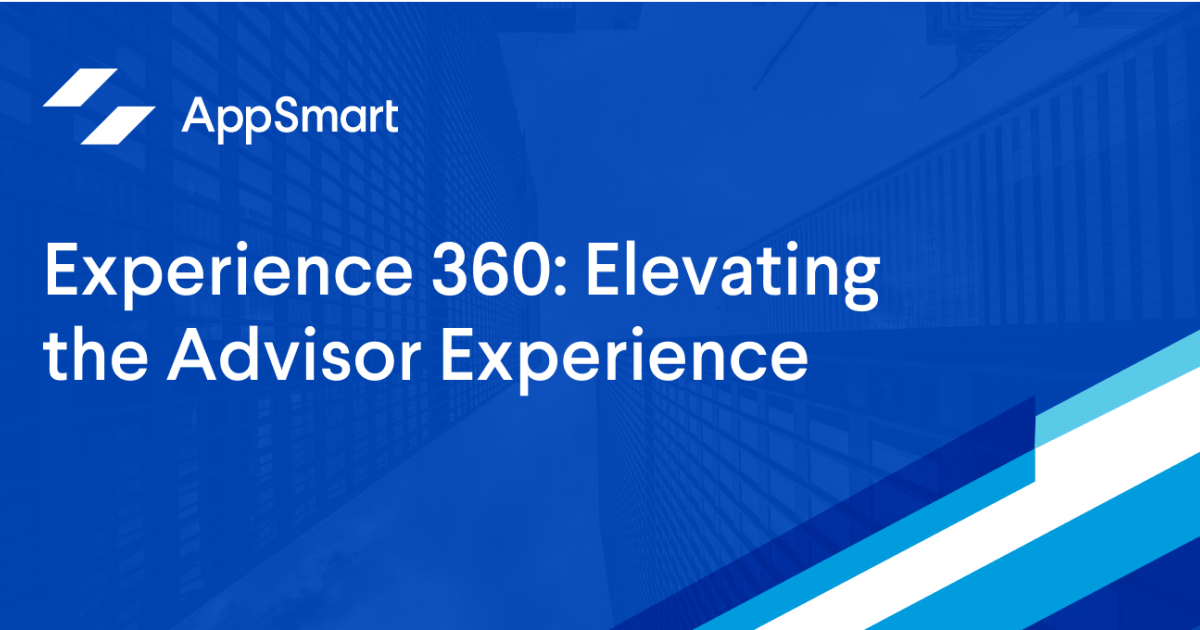 Experience 360—Elevating the Advisor Experience,… - AppDirect
