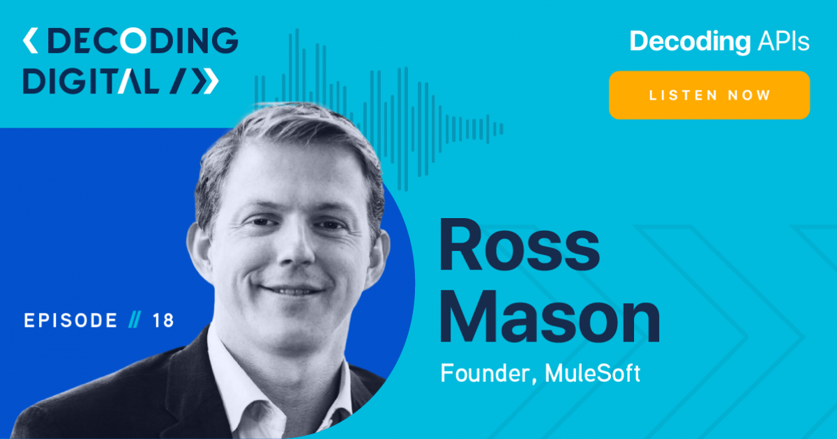Decoding APIs: Ross Mason on the Power of “Headless”… - AppDirect