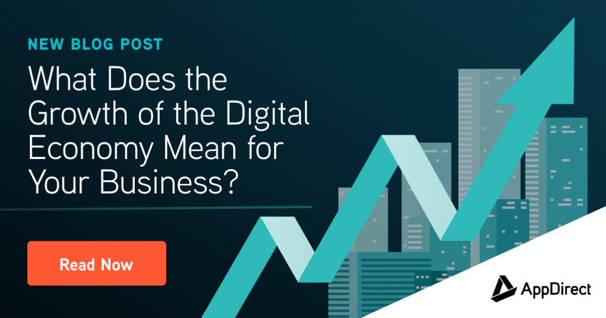The Impact of a Digital Economy on Businesses - AppDirect